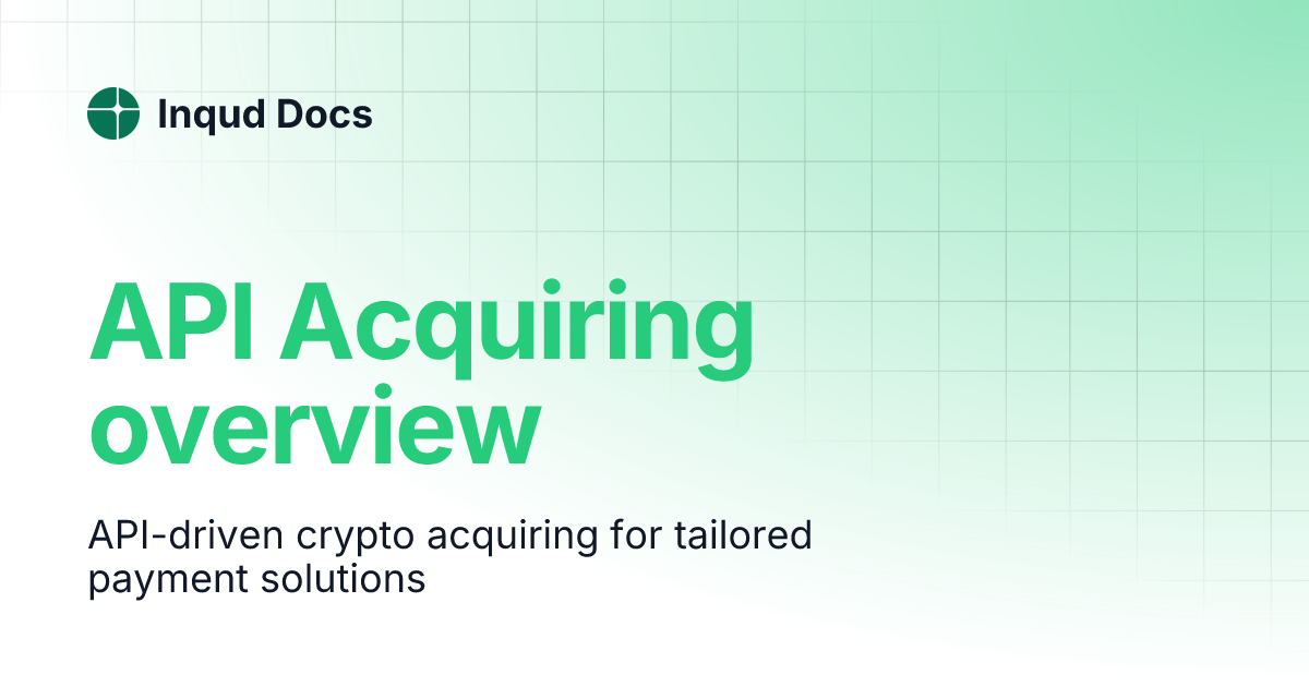 API Acquiring overview | Inqud Docs