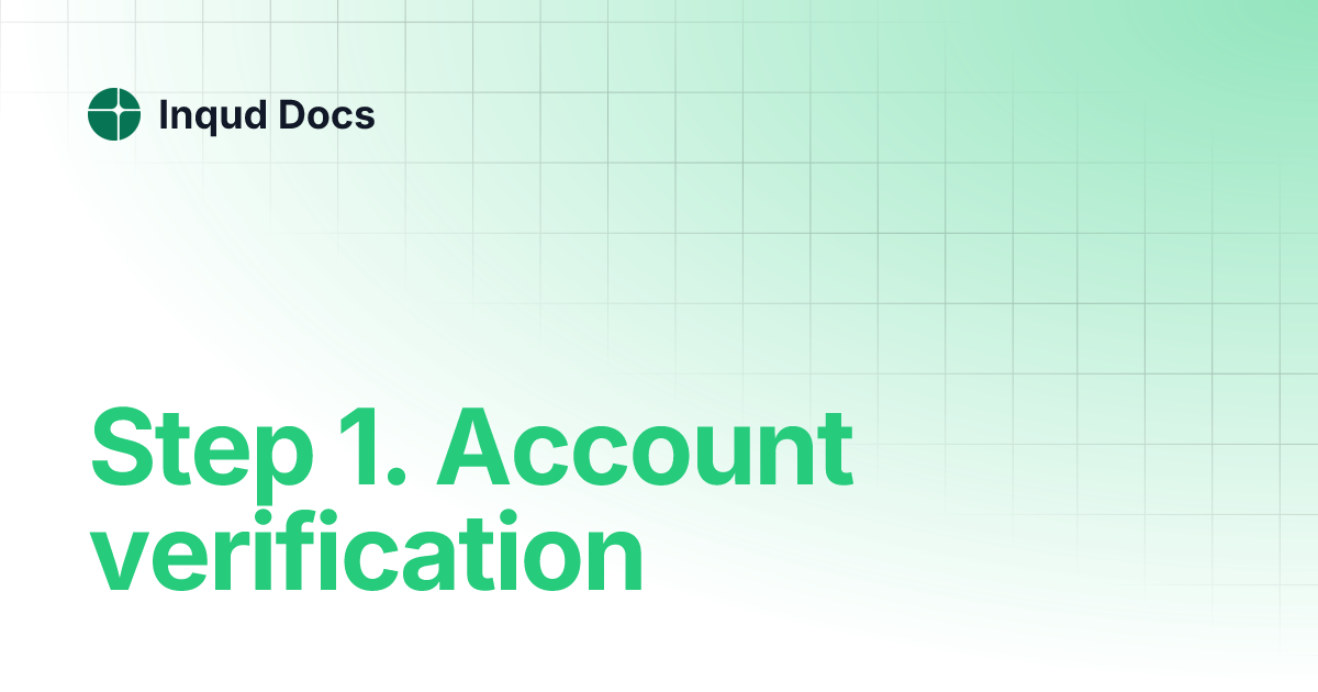 Step 1. Account verification | Inqud Docs